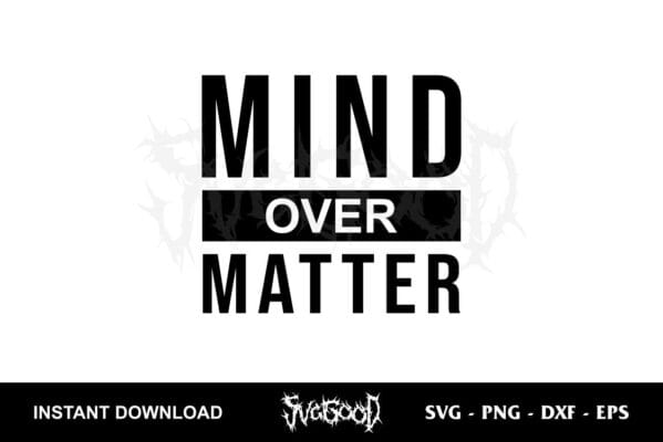 Mind Over Matter SVG Free - SVGGOOD