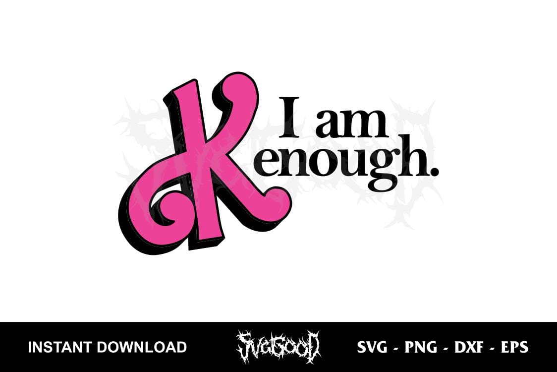 I Am Kenough SVG Ken Barbie SVG SVGGOOD I Am Kenough SVG Ken Barbie SVG SVGGOOD